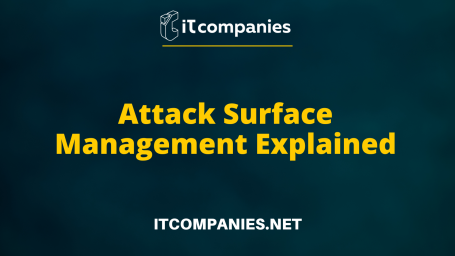 Attack Surface Management Explained — IT Companies Network
