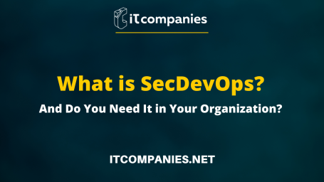 SecDevOps: What is it, and Do You Need it in Your Organization? — IT Companies Network