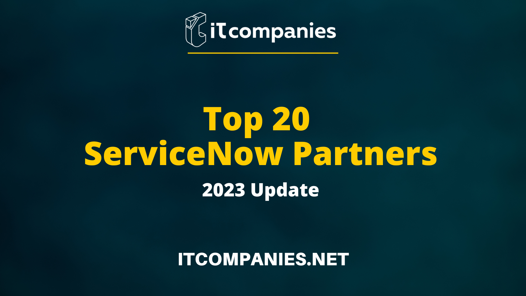 Top 26 ServiceNow Partners: 2025 Update — IT Companies Network