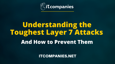 Understanding the Toughest Layer 7 Attacks and How to Prevent Them — IT ...